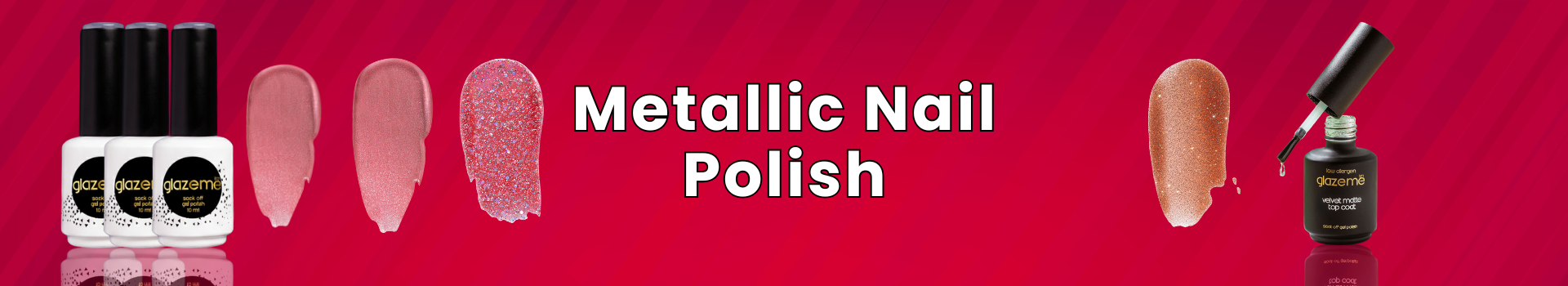 Metallic Nail Polish Colors – GlazeMe – Glazeme